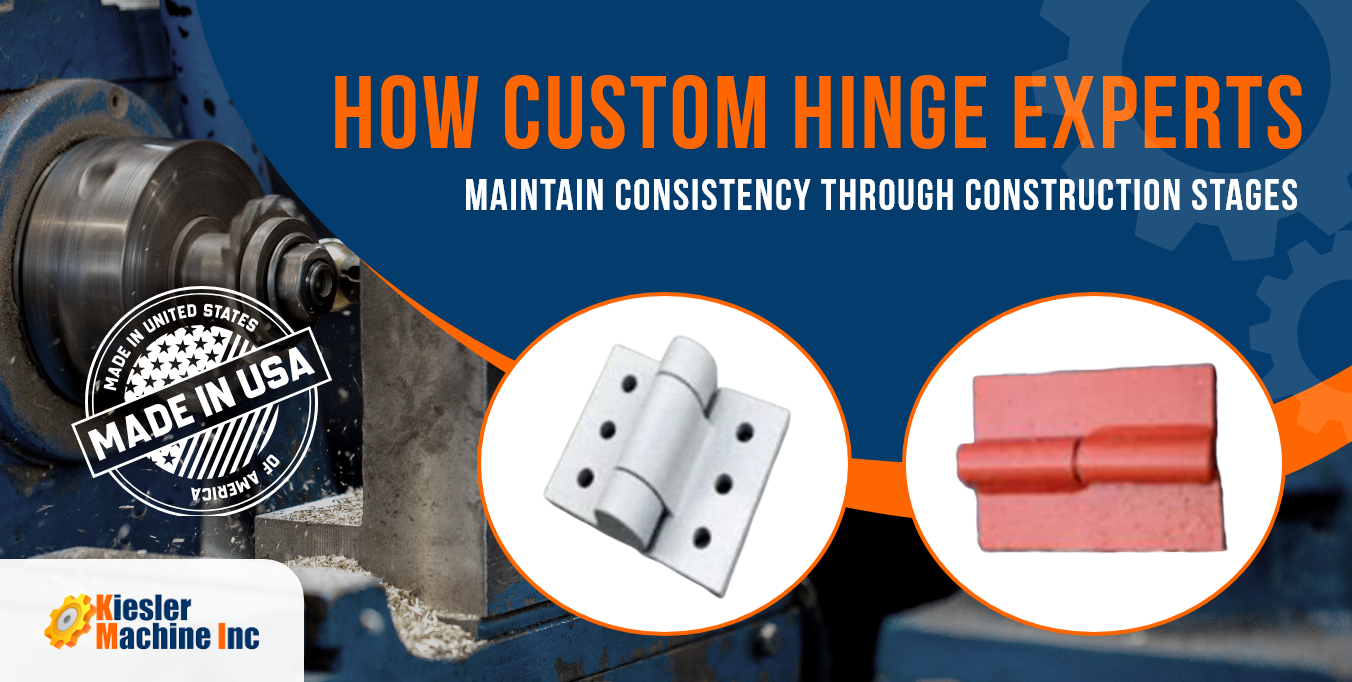 How Custom Hinges Ensure Build Phase Certainty